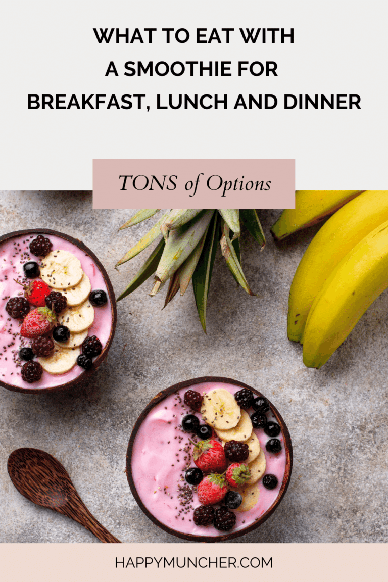 What to Eat with A Smoothie for Breakfast, Lunch and Dinner - Happy Muncher
