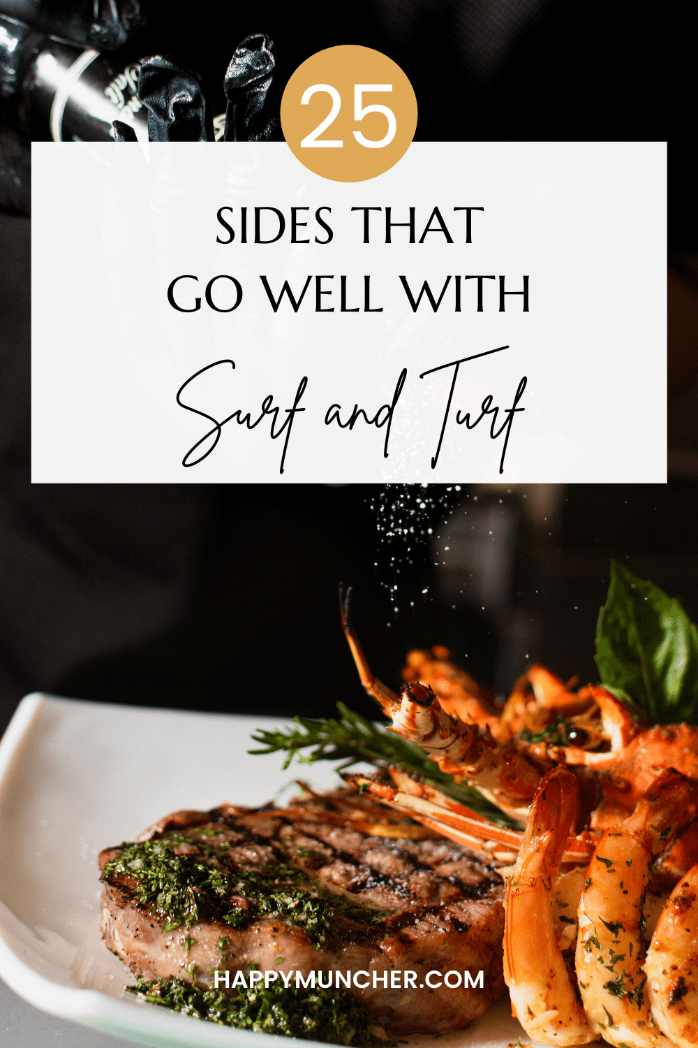 What to Serve with Surf and Turf (25 Easy Sides) - Happy Muncher