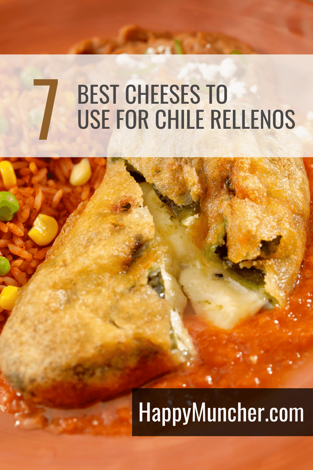 What Cheese to Use for Chile Rellenos: 7 Best Cheeses - Happy Muncher