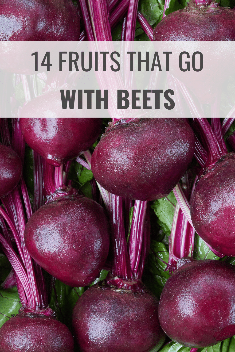 What Fruit Goes with Beets (14 Best Fruits) – Happy Muncher