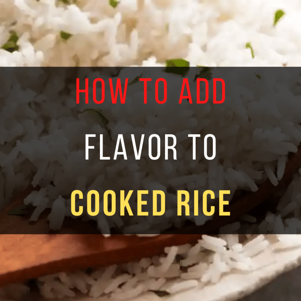 What to Add to Cooked Rice for Flavor (15 Easy Things) - Happy Muncher