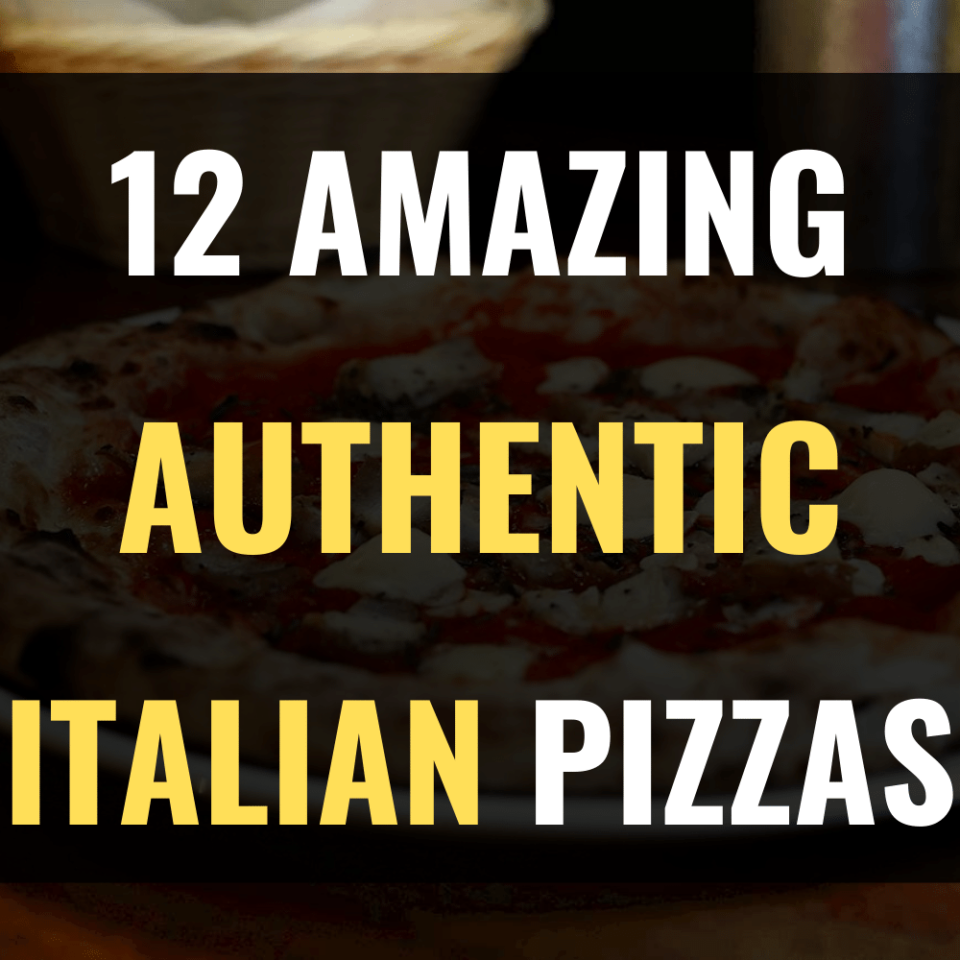 12 Authentic Italian Pizza Recipes - Happy Muncher