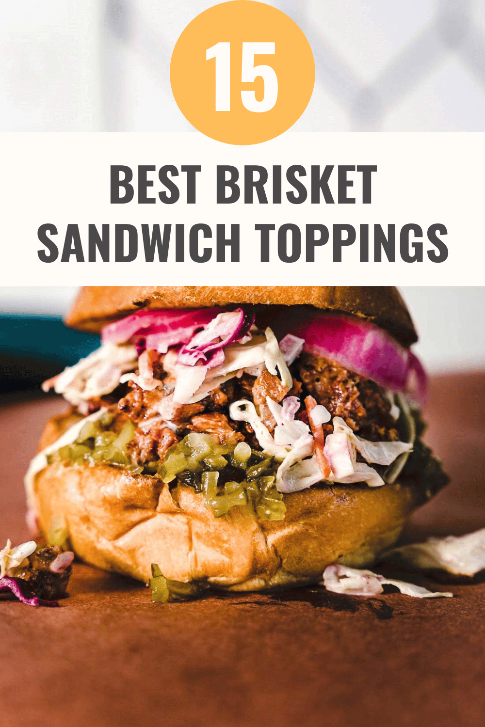 15 Brisket Sandwich Toppings You Must Try - Happy Muncher