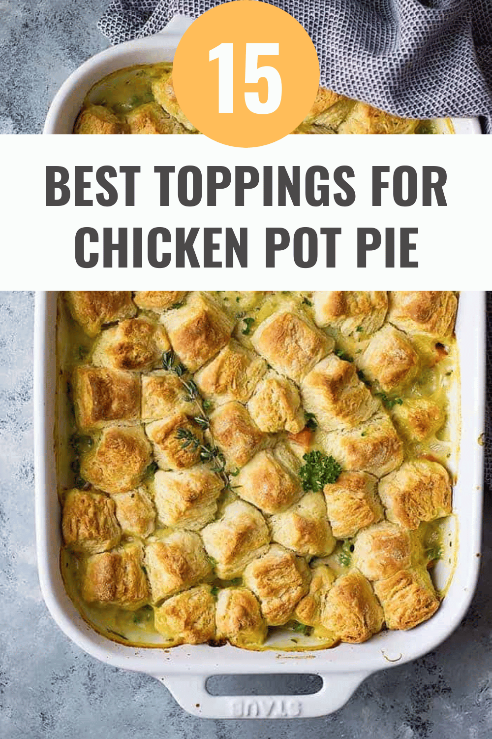 15 Delicious Toppings for Chicken Pot Pie You Must Try - Happy Muncher