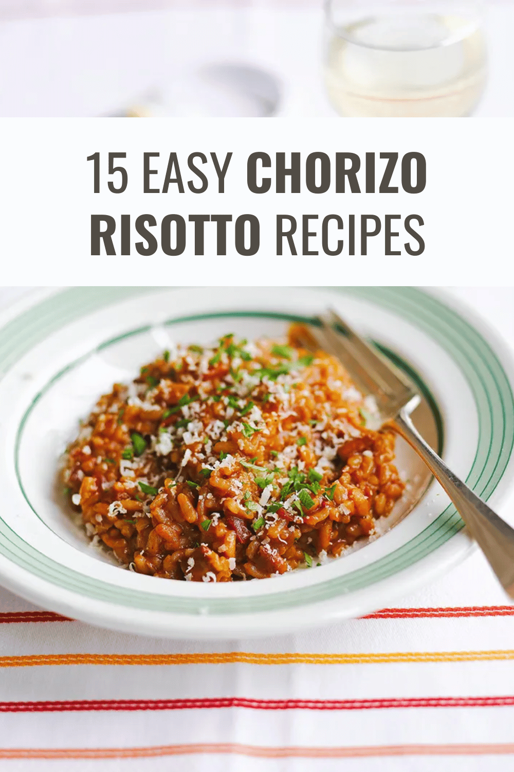 15 Easy Chorizo Risotto Recipes I Can't Resist - Happy Muncher