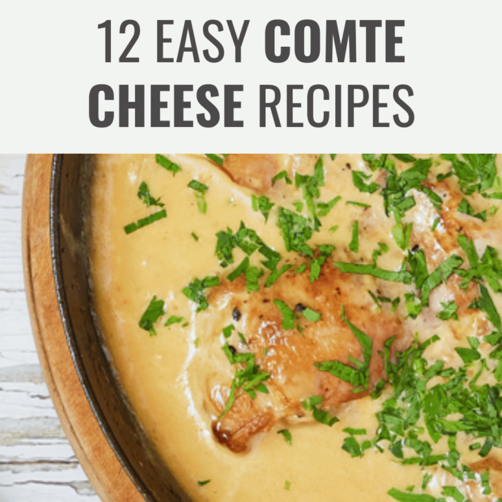 12 Comte Cheese Recipes I Can't Resist - Happy Muncher