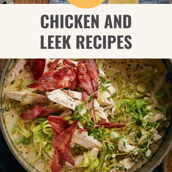 26 Delicious Chicken and Leek Recipes From Top Food Bloggers - Happy ...