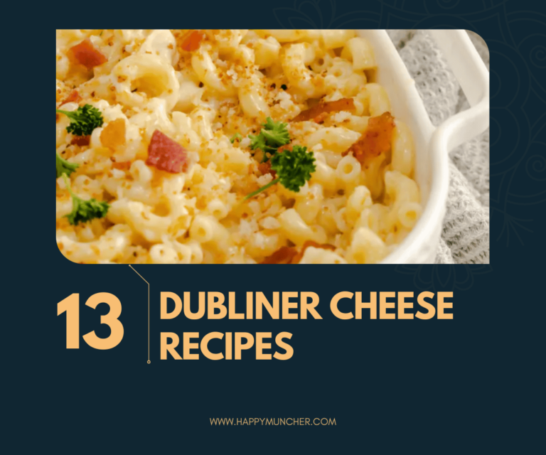13 Delicious Dubliner Cheese Recipes You Must Try - Happy Muncher