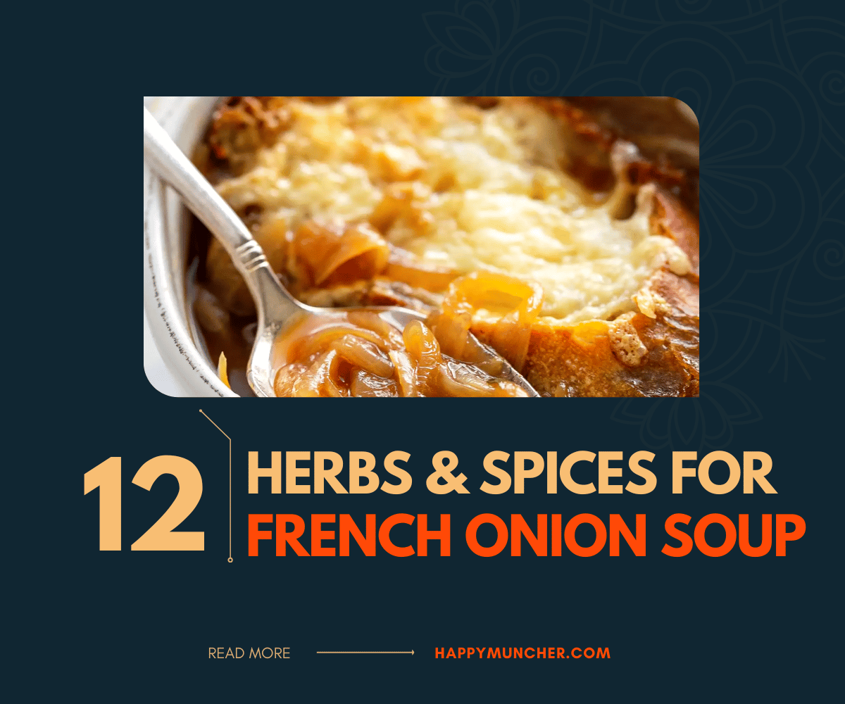 12 Best Herbs and Spices for French Onion Soup - Happy Muncher