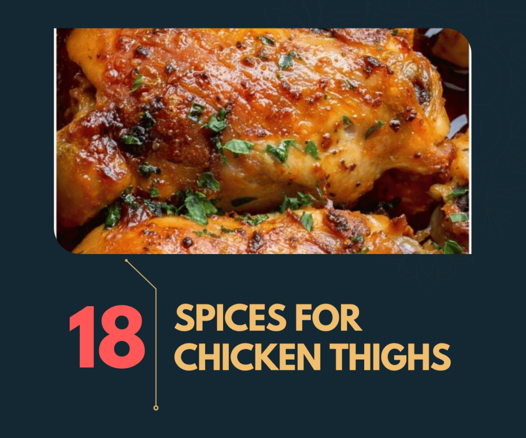 18 Spices for Chicken Thighs That Will Transform Your Meal - Happy Muncher