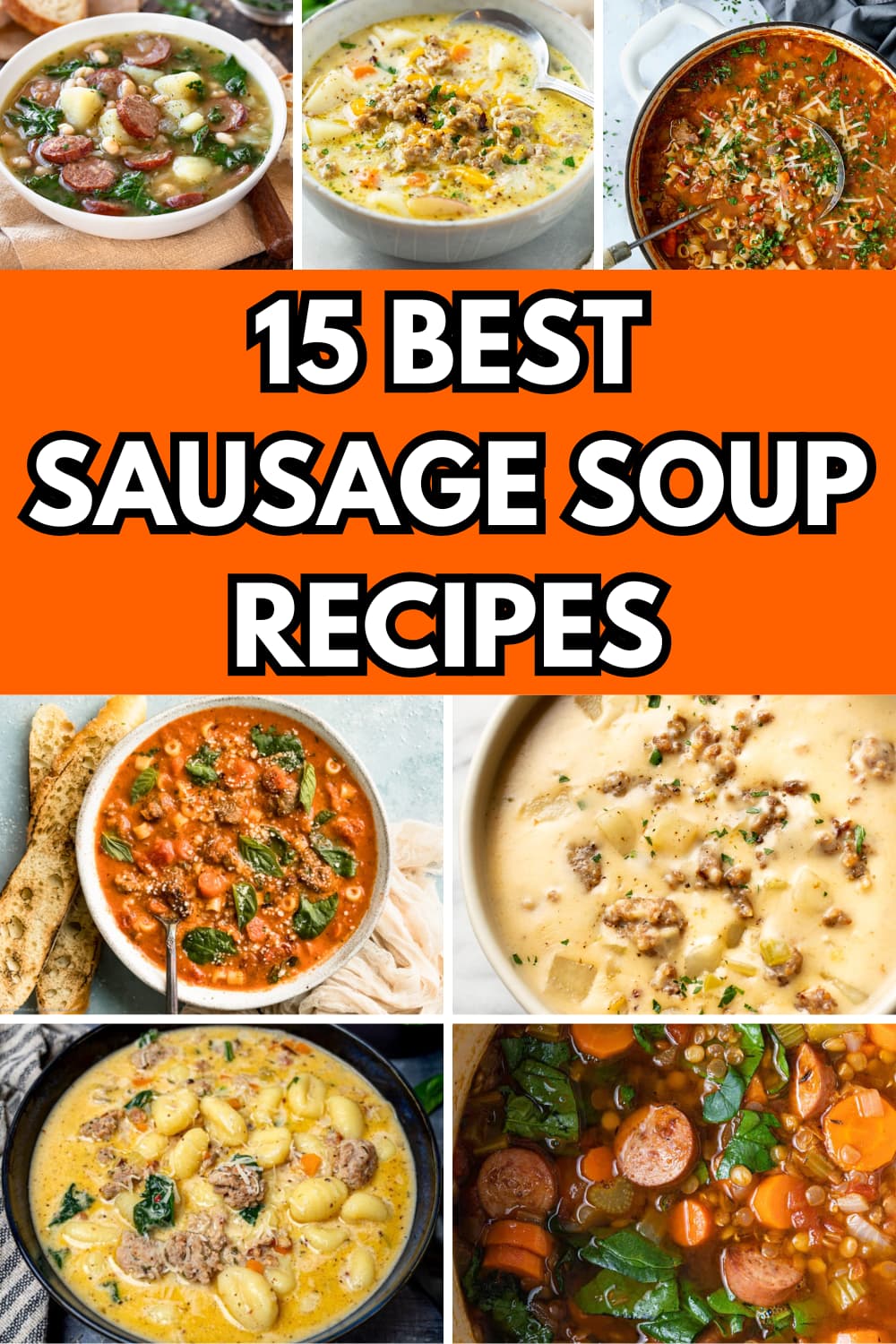 15 Satisfying Sausage Soup Recipes to Warm You Up This Winter - Happy ...