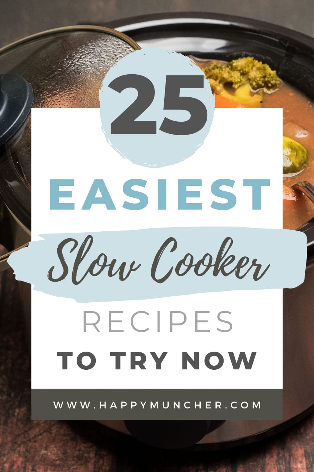 25 Slow Cooker Recipes: Time-Saving and Delicious Meals for Busy Lives ...